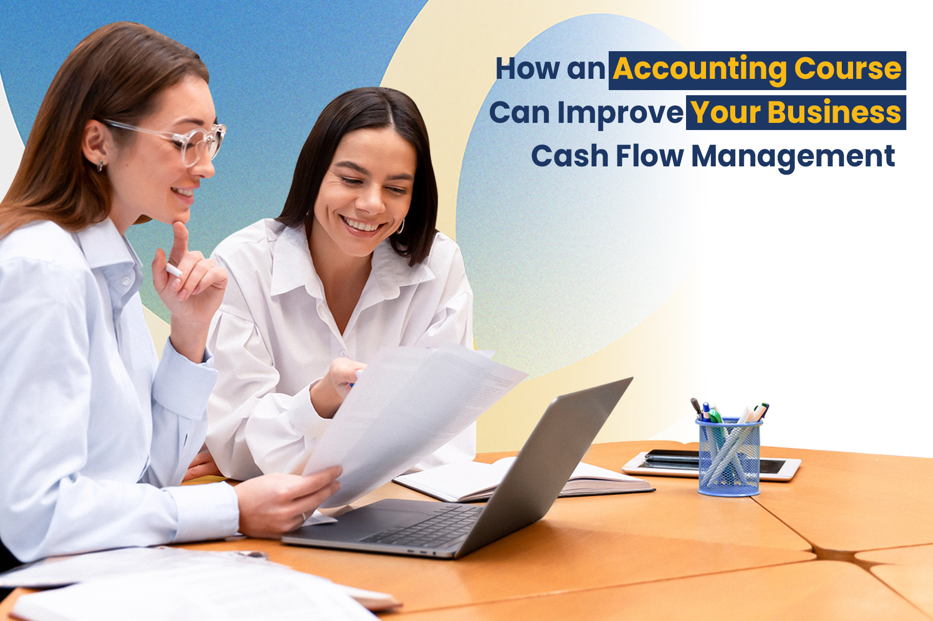 Improve Cash Flow Management With Right Accounting Course