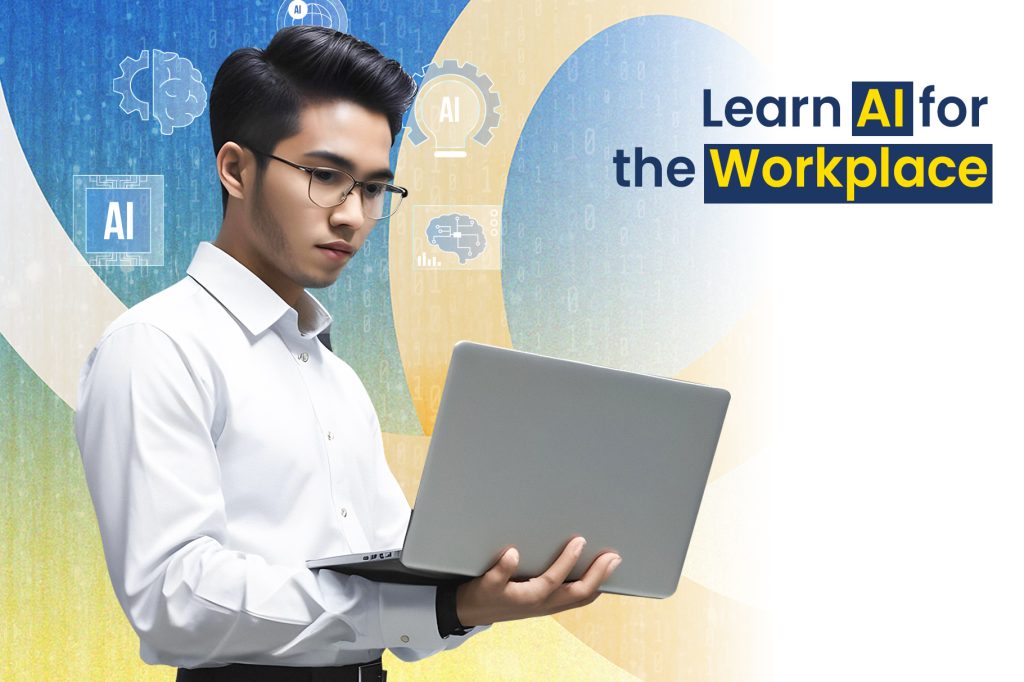 Choose AI Course to Gain Practical Training for Modern Workplace